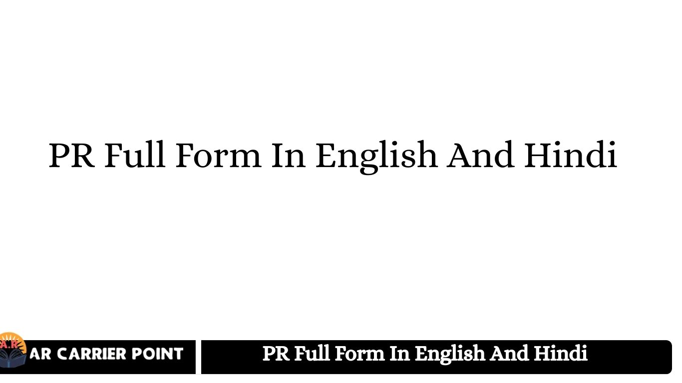 PR Full Form In English And Hindi Ar Carrier Point