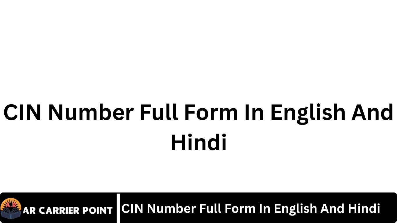 CIN Number Full Form In English And Hindi - Ar Carrier Point