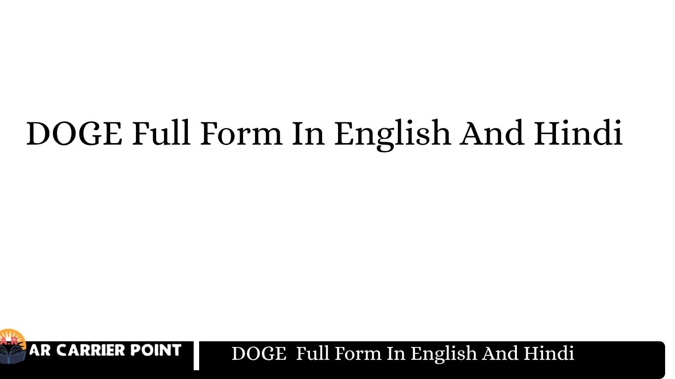 DOGE Full Form In English And Hindi - Ar Carrier Point