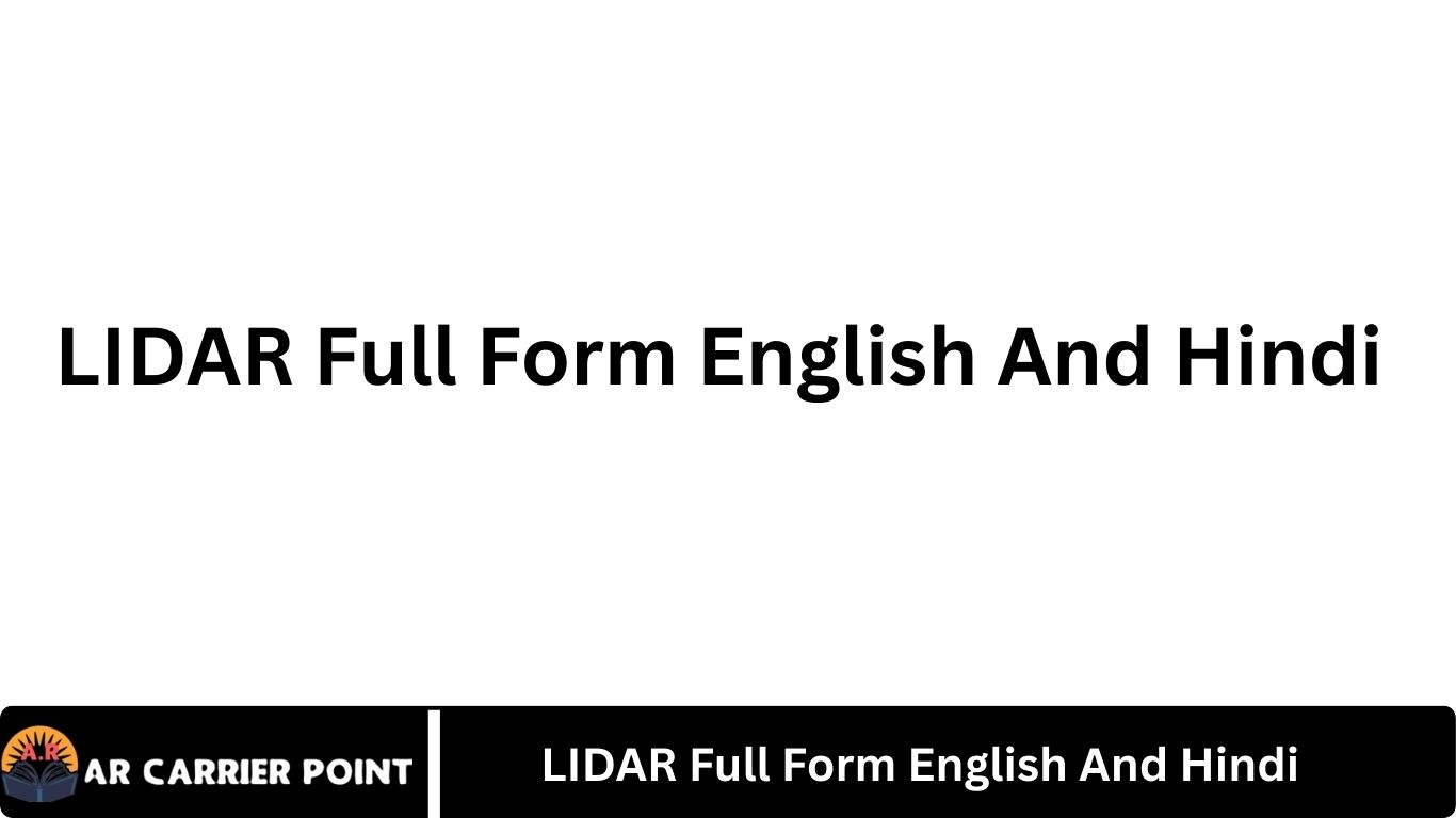 LIDAR Full Form English And Hindi - Ar Carrier Point
