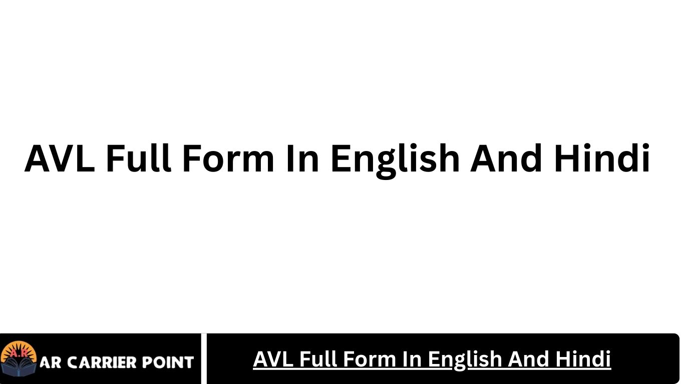 AVL Full Form In English And Hindi - Ar Carrier Point