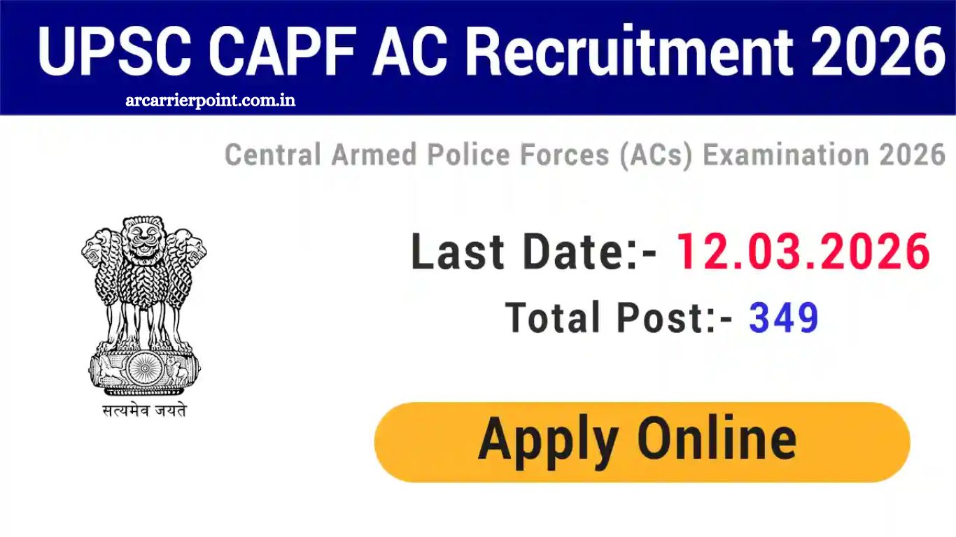 UPSC CAPF Assistant Commandant 2026 – Apply Online - Ar Carrier Point